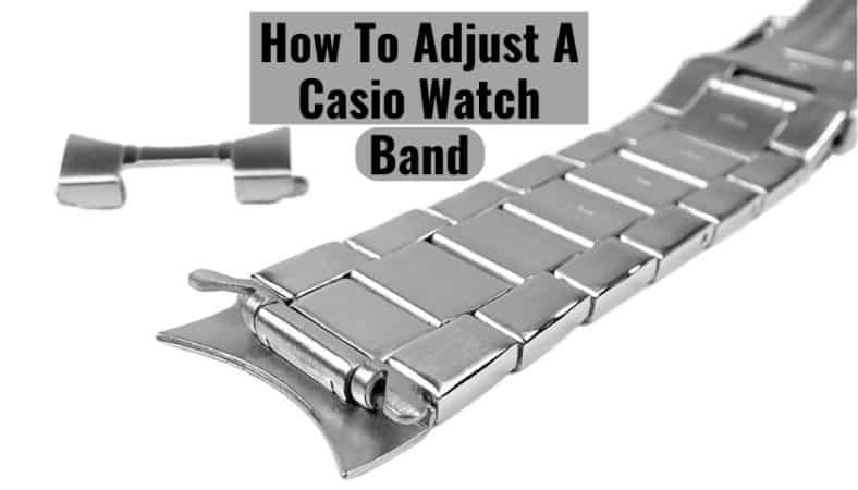 How To Adjust A Casio Watch Band - Picked Watch
