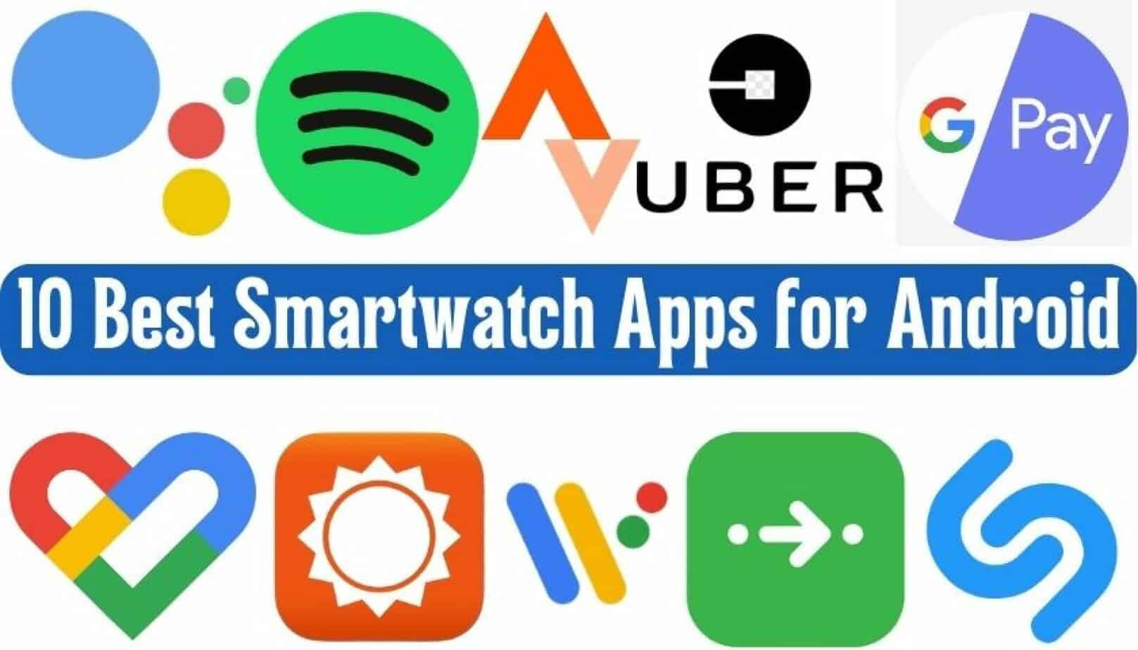 Best Smartwatch Apps for Android - Picked Watch